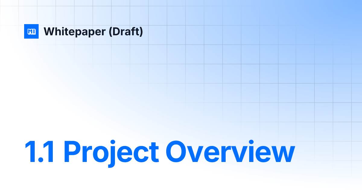 1.1 Project Overview | Whitepaper (Draft)